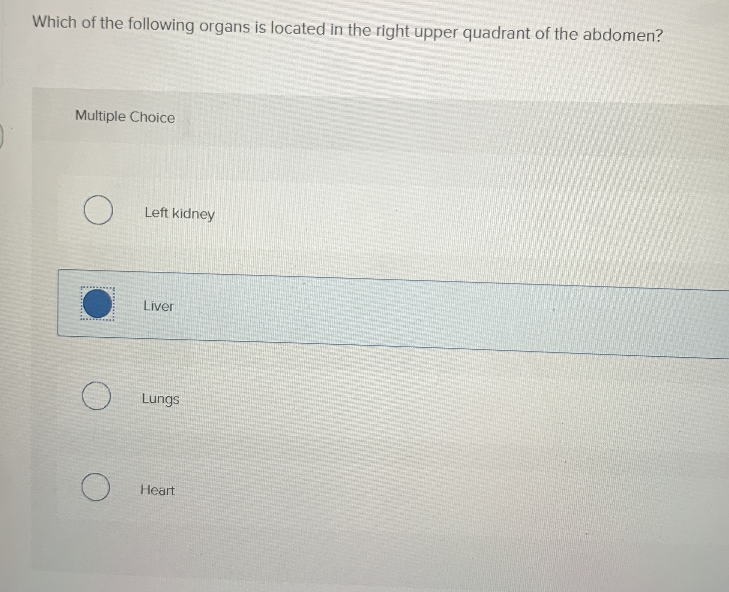 Solved Which of the following organs is located in the right | Chegg.com