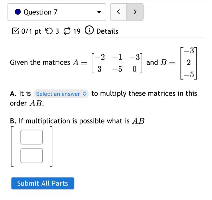 Solved Given the matrices A=[−23−1−5−30] and B=⎣⎡−32−5⎦⎤ A. | Chegg.com
