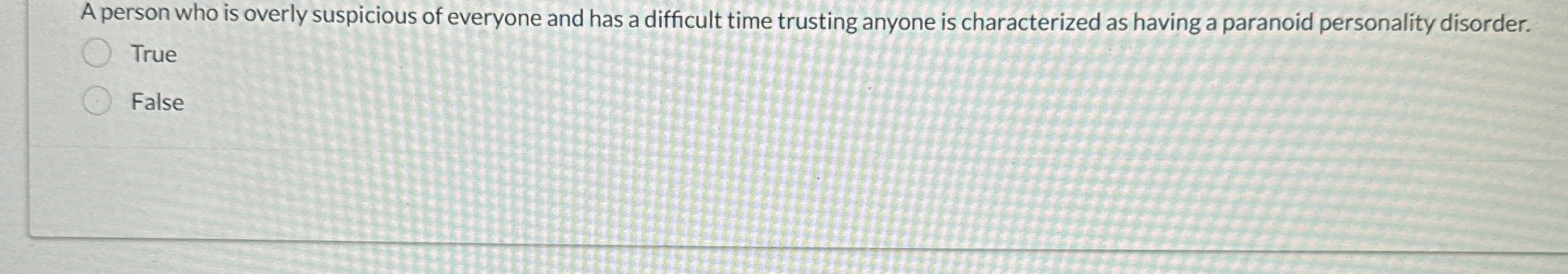 Solved A person who is overly suspicious of everyone and has | Chegg.com