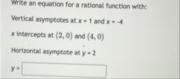 Solved Write an equation for a rational function | Chegg.com