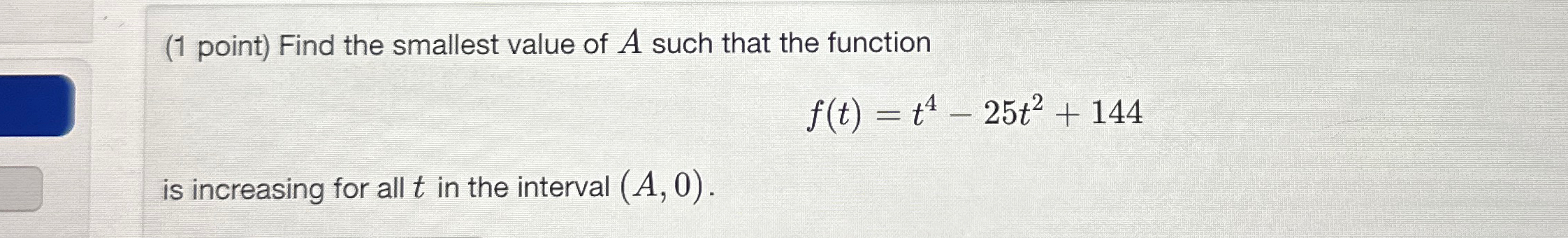 Solved (1 ﻿point) ﻿Find the smallest value of A such that | Chegg.com