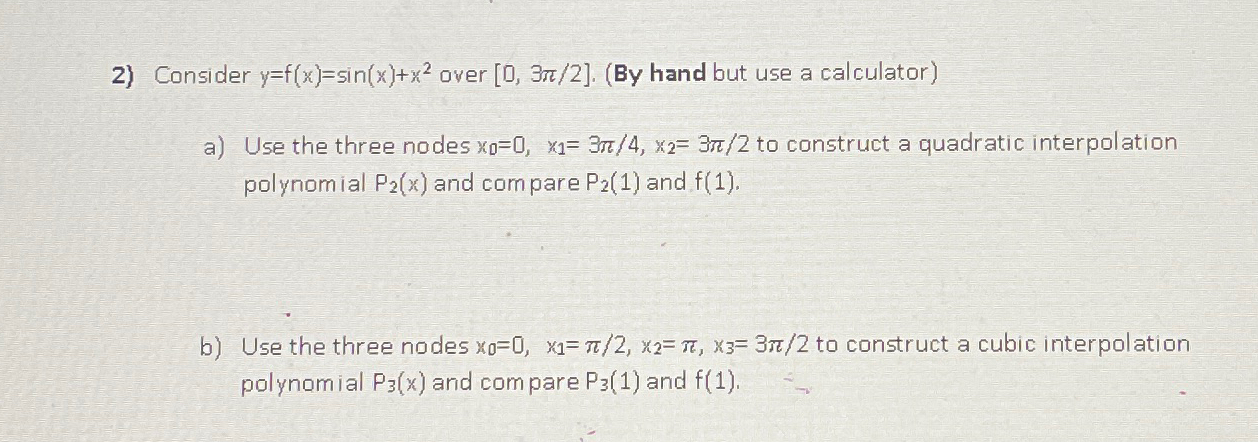 Solved Consider y=f(x)=sin(x)+x2 ﻿aver 0,3π2. (By hand but | Chegg.com