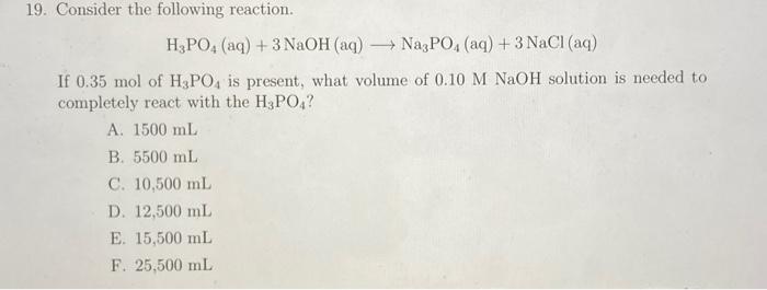 Solved 19. Consider the following reaction. - H3PO, (aq) + 3 | Chegg.com
