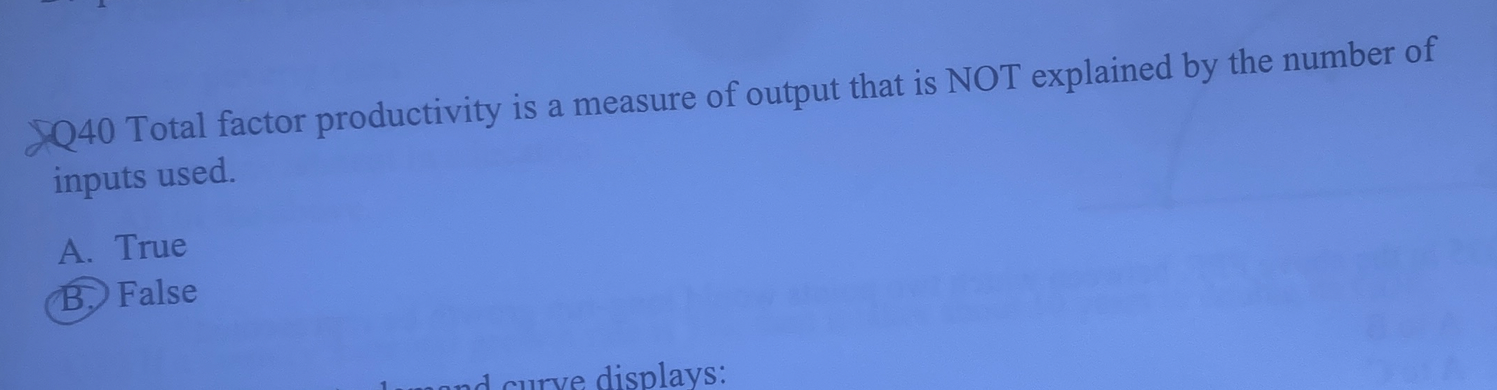 Solved Q40 ﻿Total factor productivity is a measure of output | Chegg.com