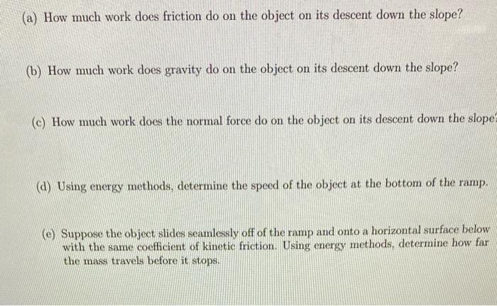 Solved 1. A 1 kg object is sliding down a 2.5 m long ramp | Chegg.com