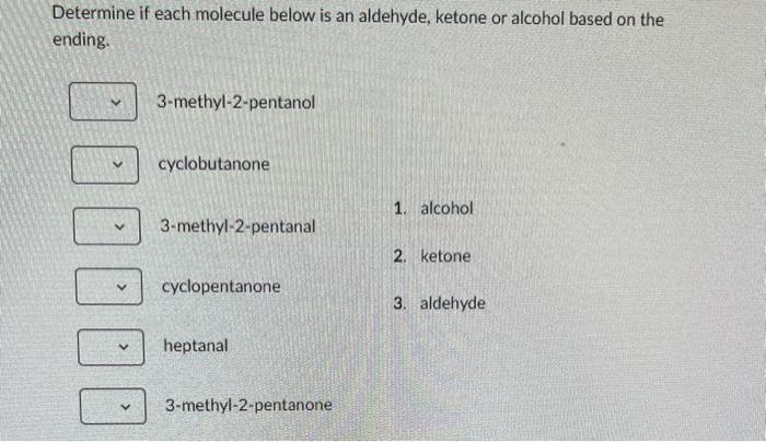 Solved Determine if each molecule below is an aldehyde, | Chegg.com