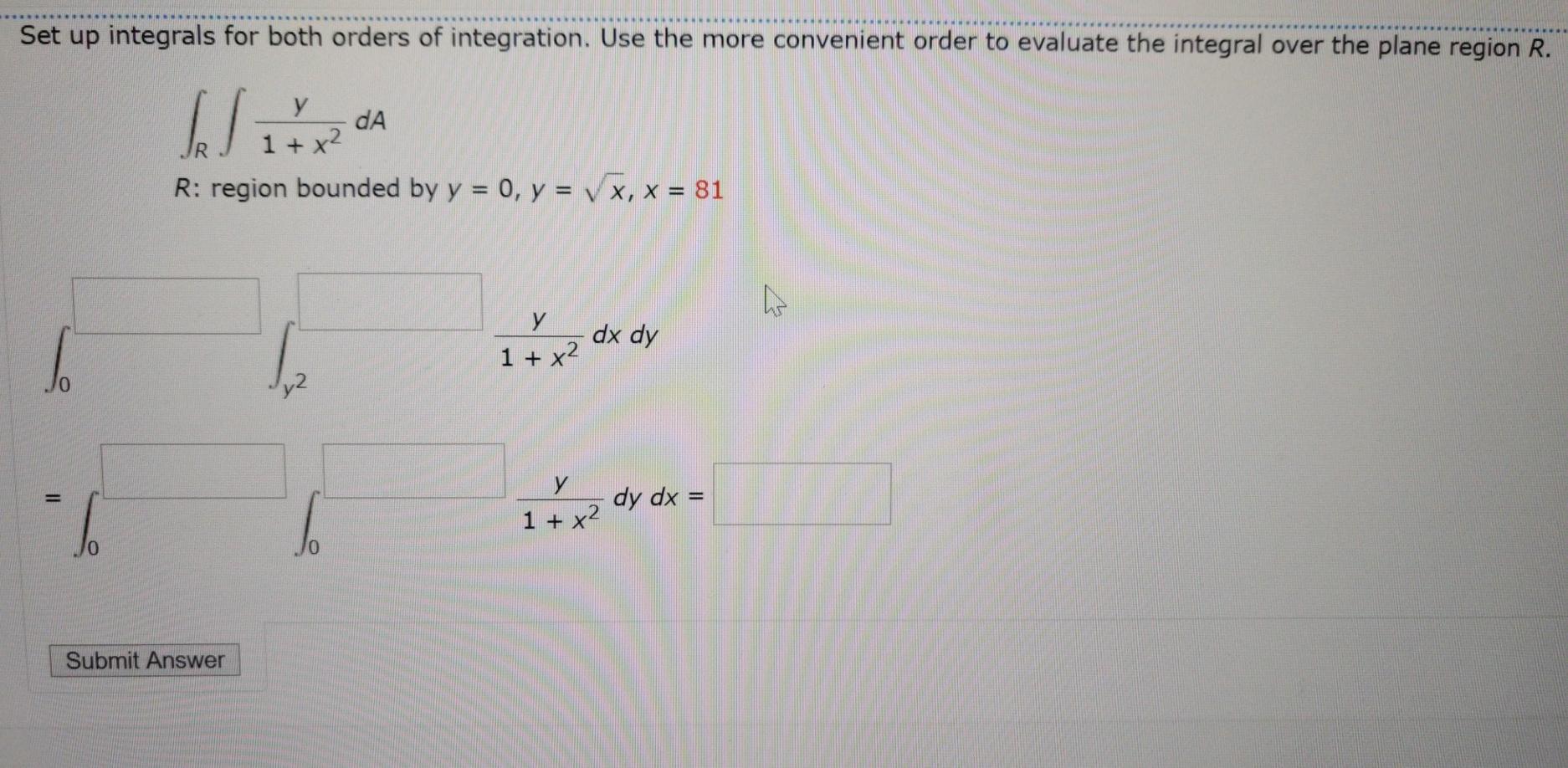 Solved Set up integrals for both orders of integration. Use | Chegg.com
