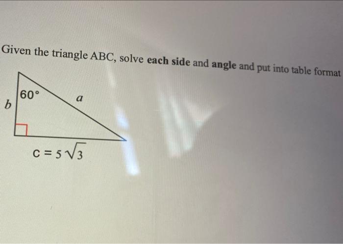 Solved Given the triangle ABC, solve each side and angle and | Chegg.com