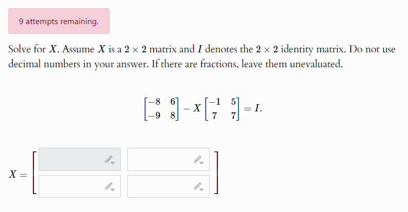 Solved Solve for x. ﻿Assume x ﻿is a 2×2 ﻿matrix and I | Chegg.com
