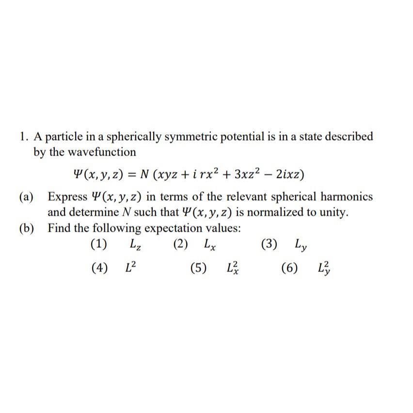 A particle in a spherically symmetric potential is in | Chegg.com