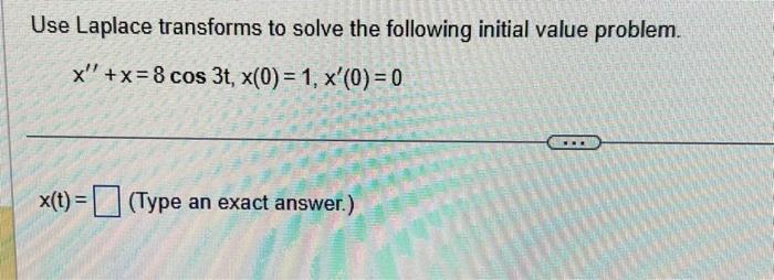 Solved Use Laplace transforms to solve the following initial | Chegg.com