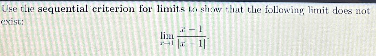 Solved Use the sequential criterion for limits to show that | Chegg.com