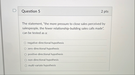 Solved Question 52 ﻿ptsThe statement, "the more pressure to | Chegg.com