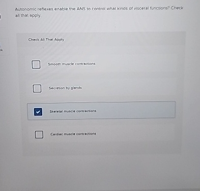 Solved Autonomic reflexes enable the ANS to control what | Chegg.com
