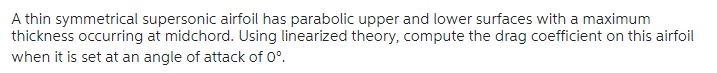 Solved A thin symmetrical supersonic airfoil has parabolic | Chegg.com