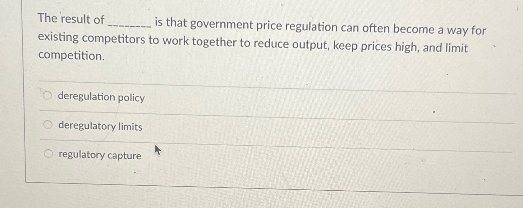 Solved The result of ﻿is that government price regulation | Chegg.com
