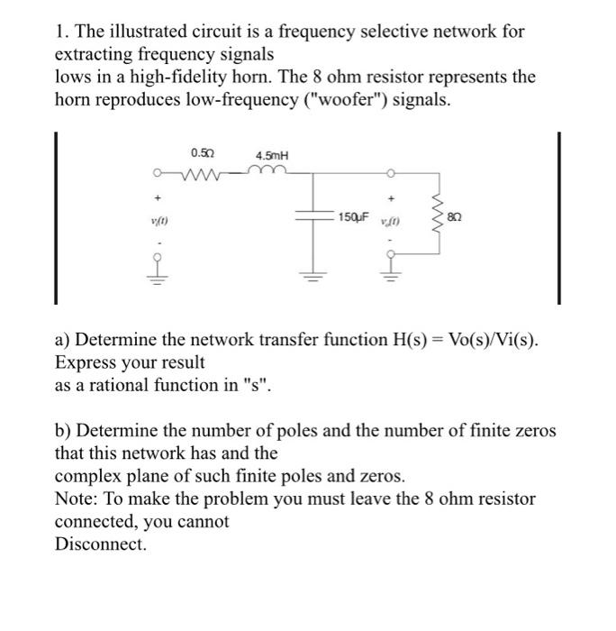 Solved 1. The illustrated circuit is a frequency selective | Chegg.com