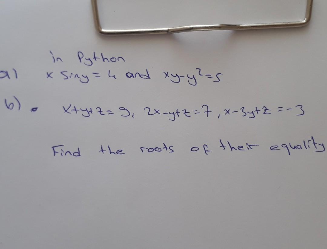 Solved in Python x Siny = 4 and xy-y2=s 6). Xty+z=9, | Chegg.com