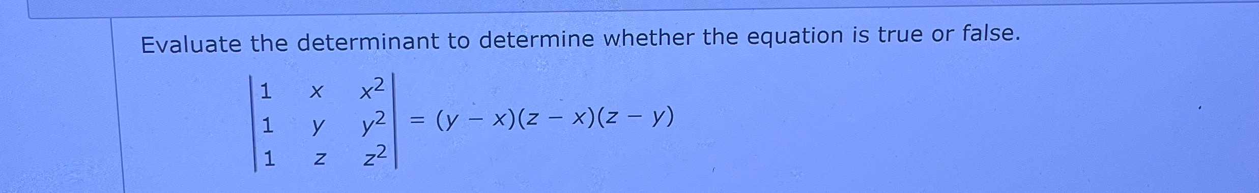 Solved Evaluate the determinant to determine whether the | Chegg.com