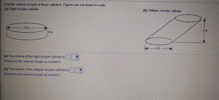 Solved Find the volume of each of these cylinders. Figures | Chegg.com