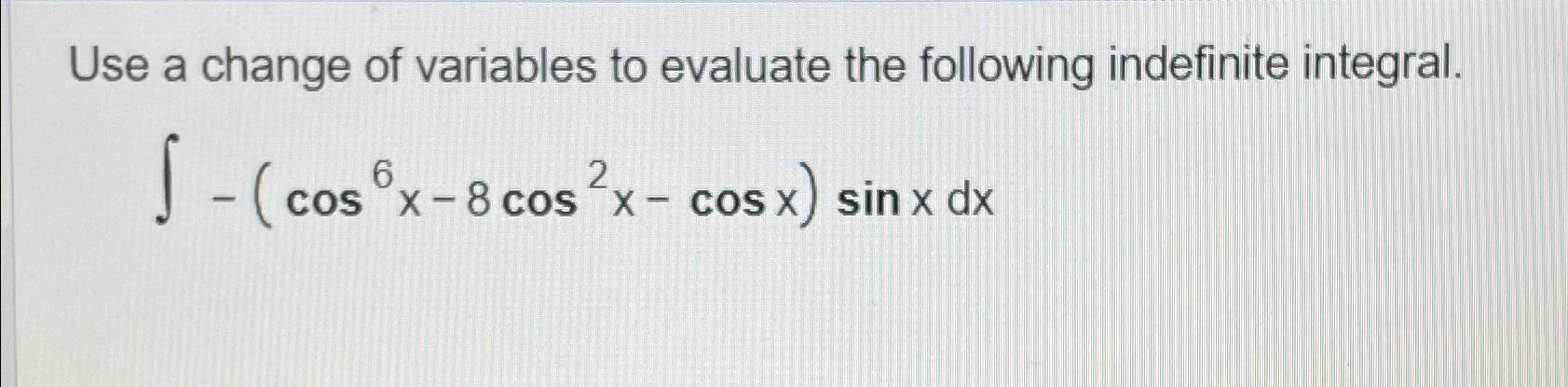 Solved Use a change of variables to evaluate the following | Chegg.com