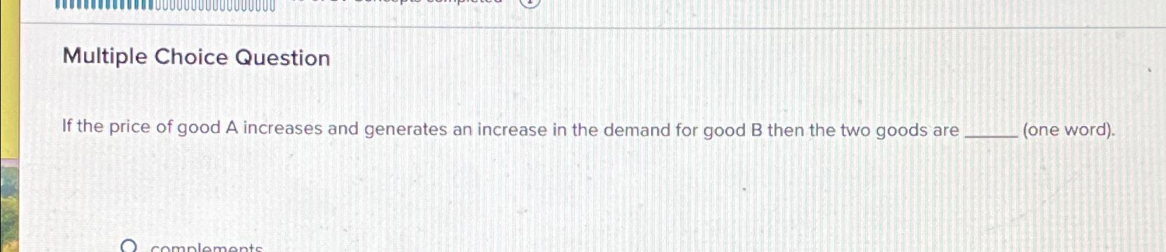 Solved Multiple Choice QuestionIf the price of good A | Chegg.com