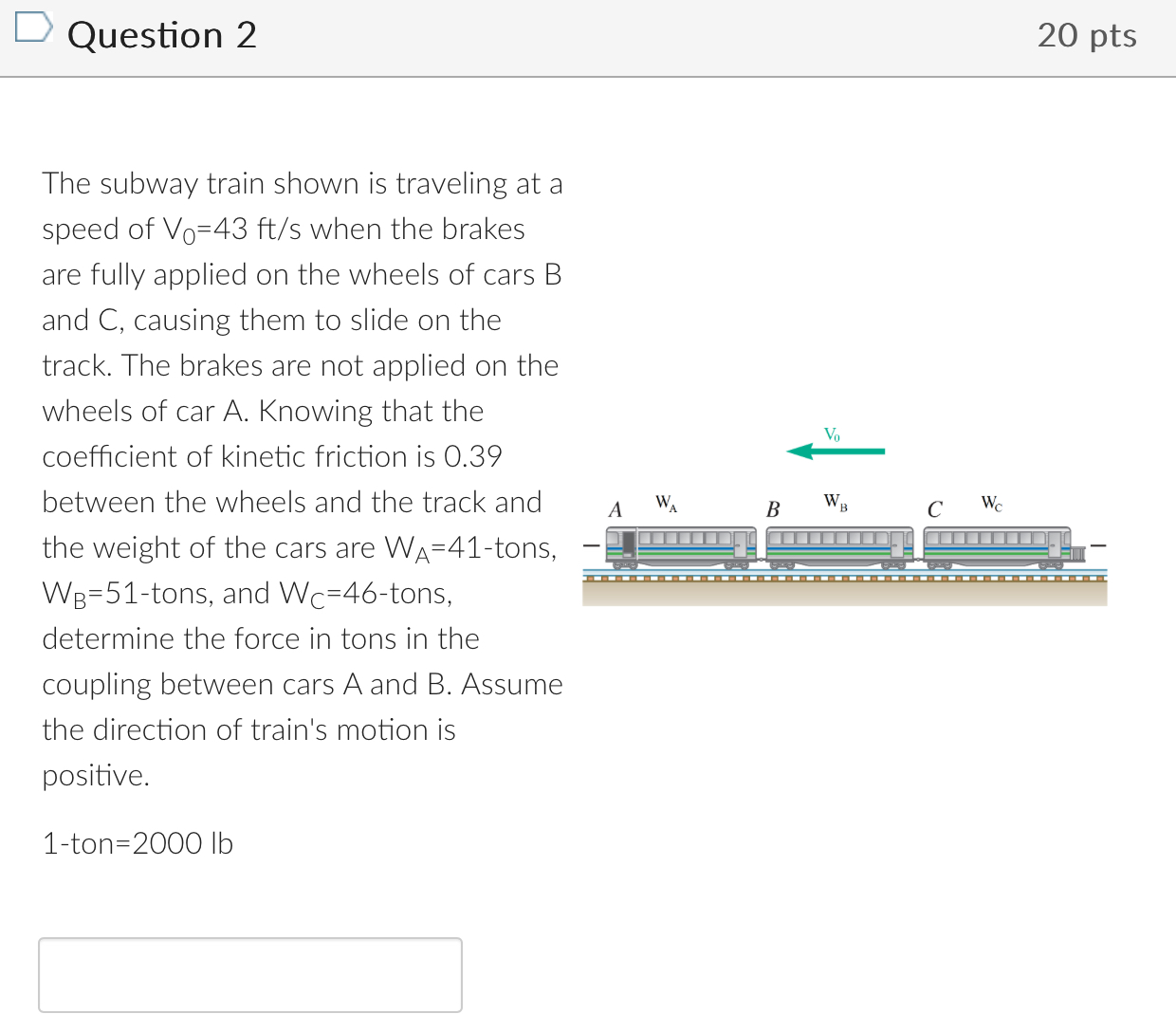 Solved Question 2 ﻿The subway train shown is traveling at a | Chegg.com