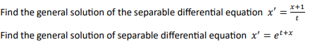Solved Find the general solution of the separable | Chegg.com