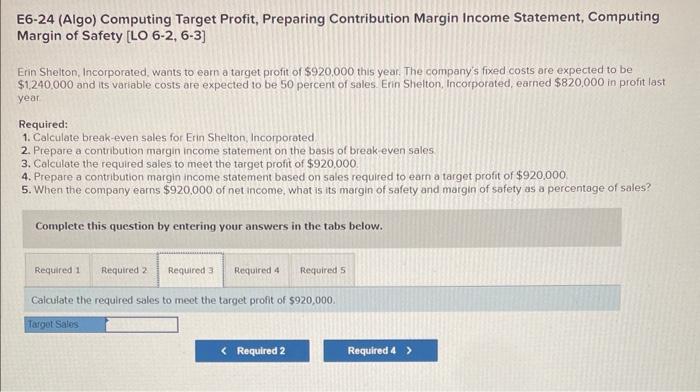 Solved E6-24 (Algo) Computing Target Profit, Preparing | Chegg.com