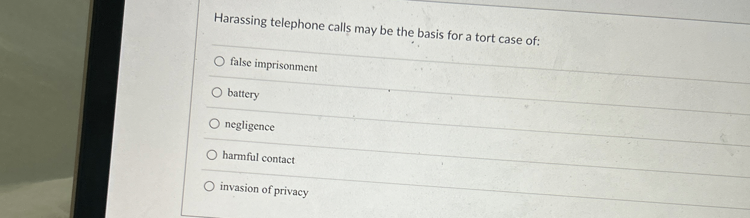 Solved Harassing telephone calls may be the basis for a tort | Chegg.com