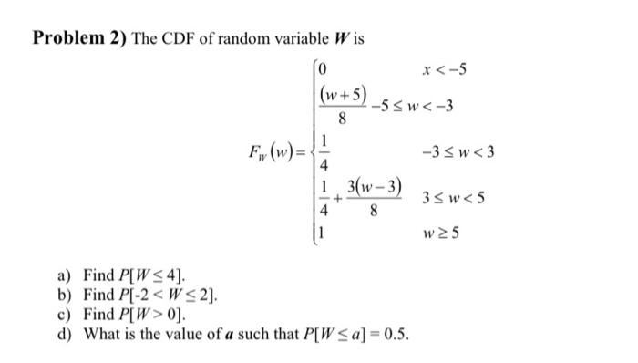 Solved Problem 2 The Cdf Of Random Variable Wis X 9345