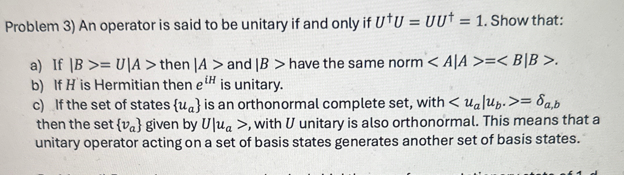 Problem 3) ﻿An operator is said to be unitary if and | Chegg.com