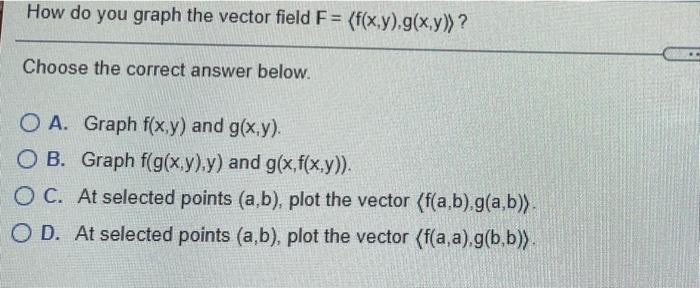 Solved How do you graph the vector field F = | Chegg.com