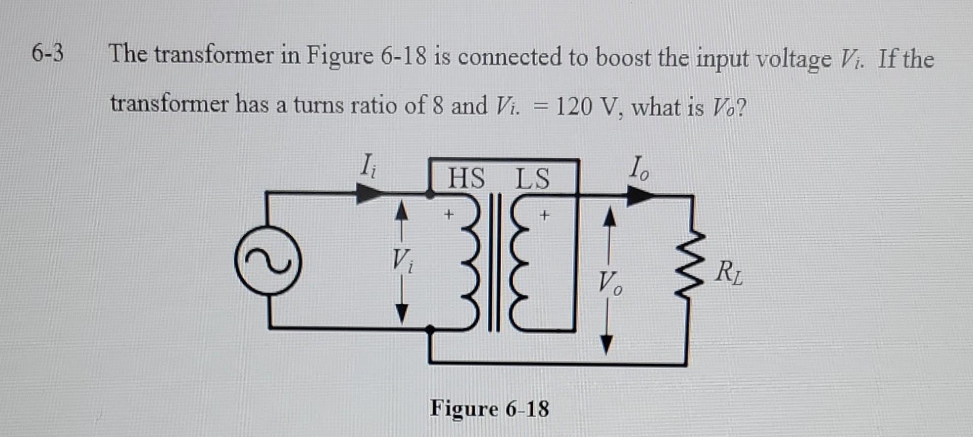 Solved The transformer in fig is connected to boost the | Chegg.com
