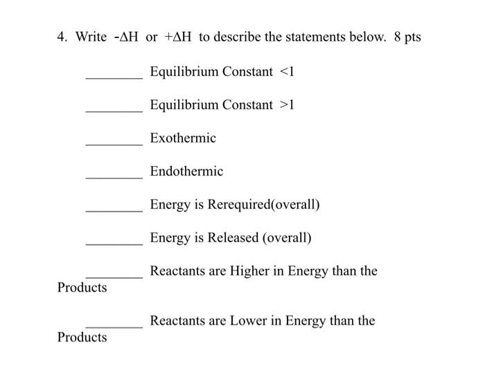 Solved 4. Write −ΔH or +ΔH to describe the statements below. | Chegg.com