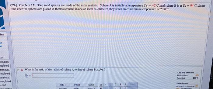 Solved (2\%) Problem 13: Two solid spheres are made of the | Chegg.com