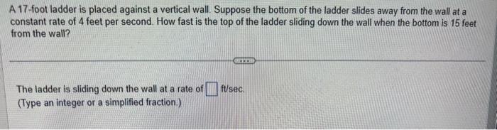 Solved A 17-foot ladder is placed against a vertical wall. | Chegg.com