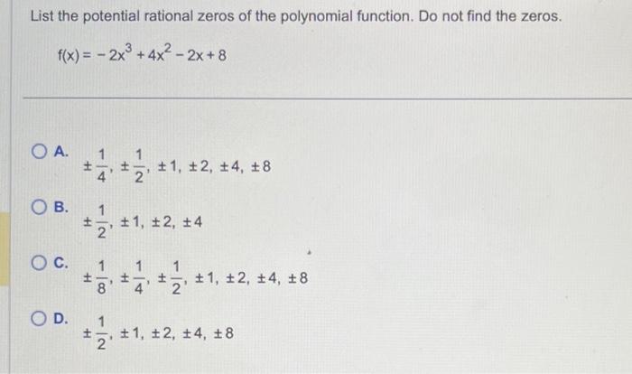 Solved List the potential rational zeros of the polynomial | Chegg.com