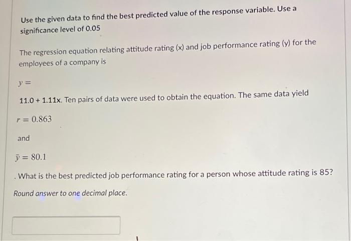 Solved Use the given data to find the best predicted value | Chegg.com