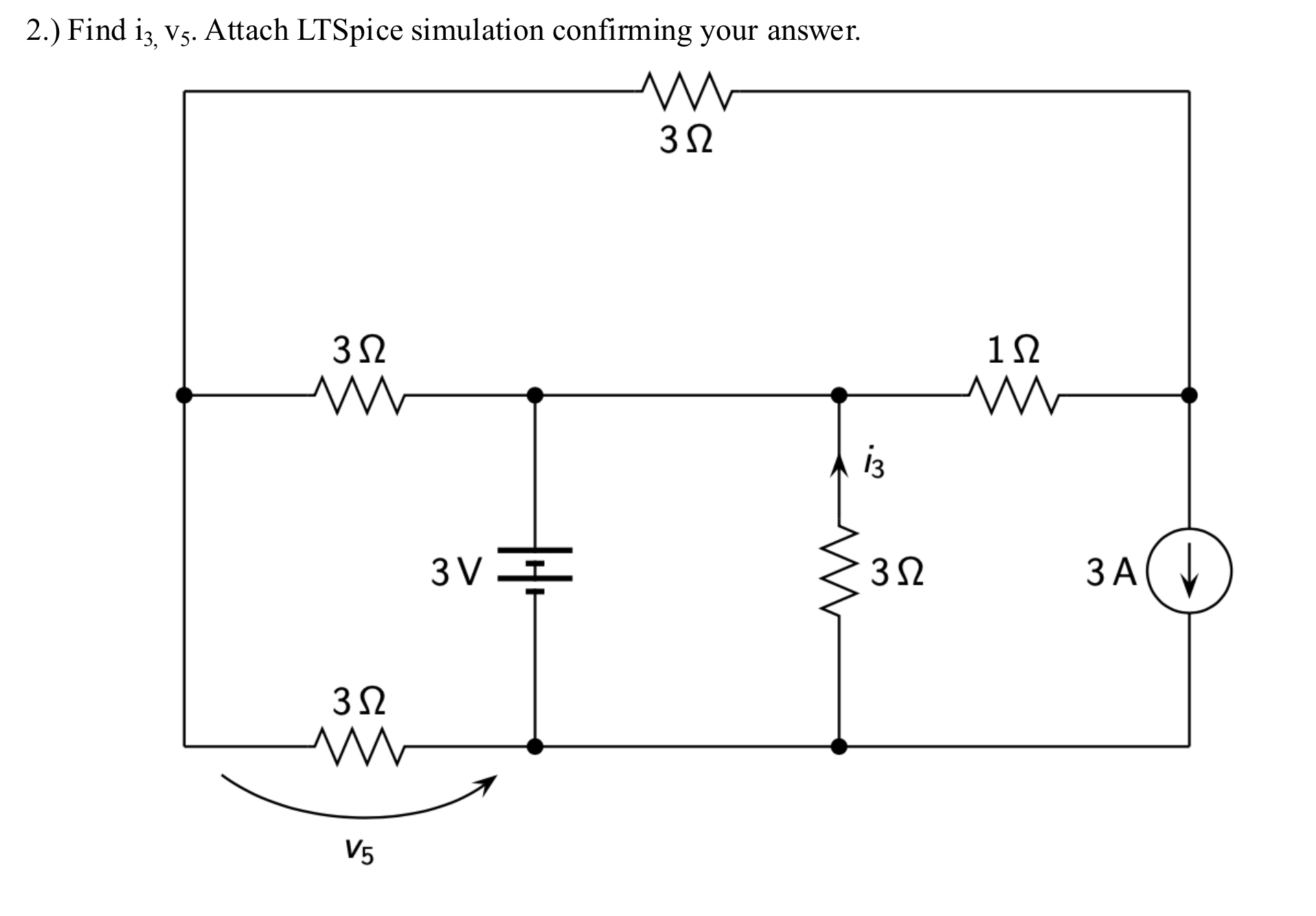 Solved 2.) ﻿Find i3,v5. ﻿Attach LTSpice simulation | Chegg.com