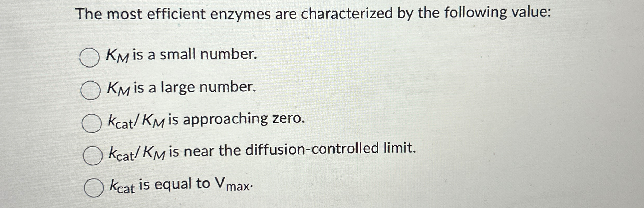 Solved The most efficient enzymes are characterized by the | Chegg.com