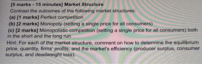 Solved [5 marks - 15 minutes] Market Structure Contrast the | Chegg.com