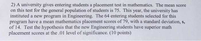 Solved 2) A university gives entering students a placement | Chegg.com
