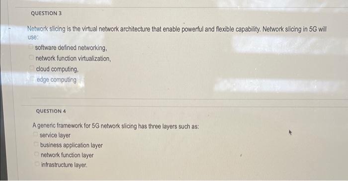 Solved Network Slicing In 5g Will Be Supported By Software