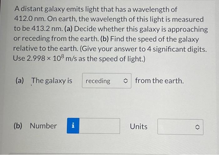 Solved A distant galaxy emits light that has a wavelength of | Chegg.com