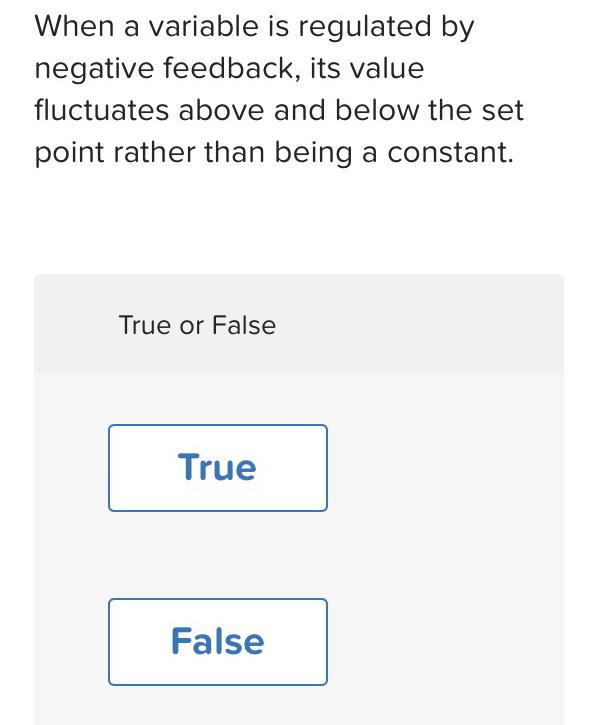 Solved When a variable is regulated by negative feedback, | Chegg.com