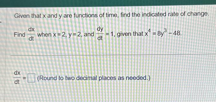 Solved Given that x and y are functions of time, find the | Chegg.com
