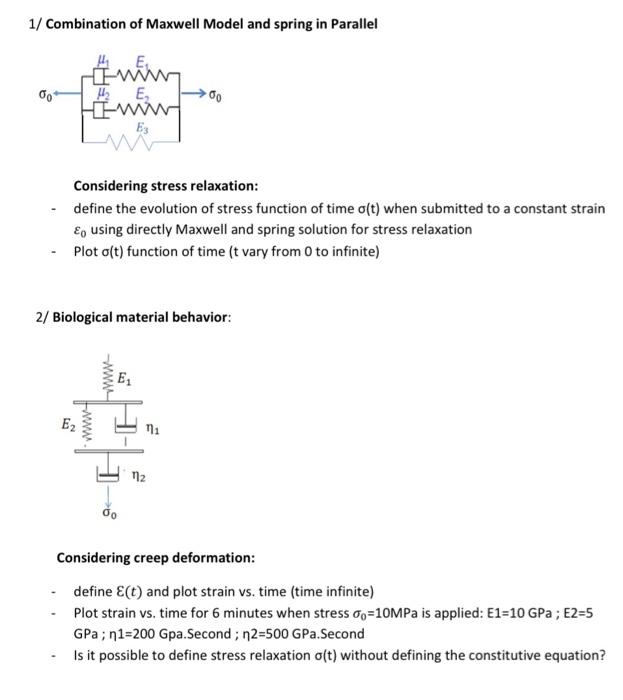 Solved 1/ Combination of Maxwell Model and spring in | Chegg.com