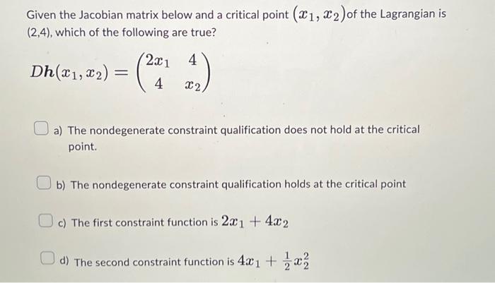 Solved Given the Jacobian matrix below and a critical point | Chegg.com