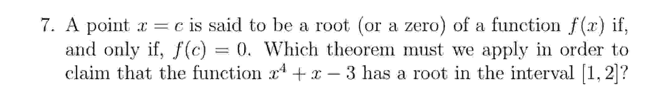 Solved A point x=c ﻿is said to be a root (or a zero) ﻿of a | Chegg.com